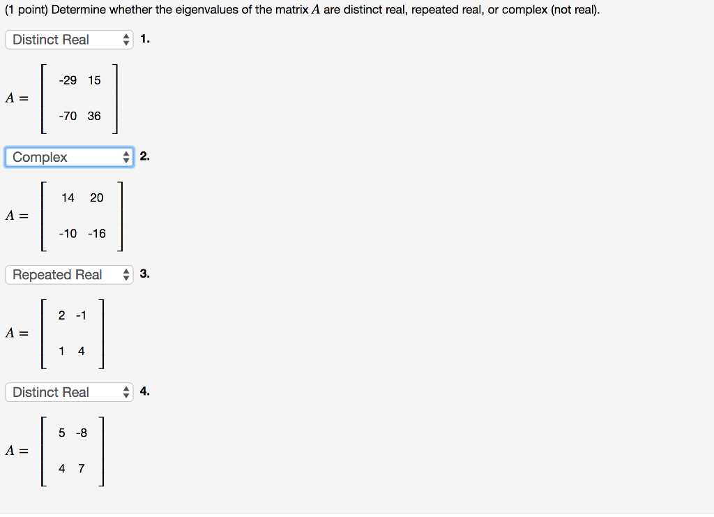 Solved 1 point) Determine whether the eigenvalues of the | Chegg.com