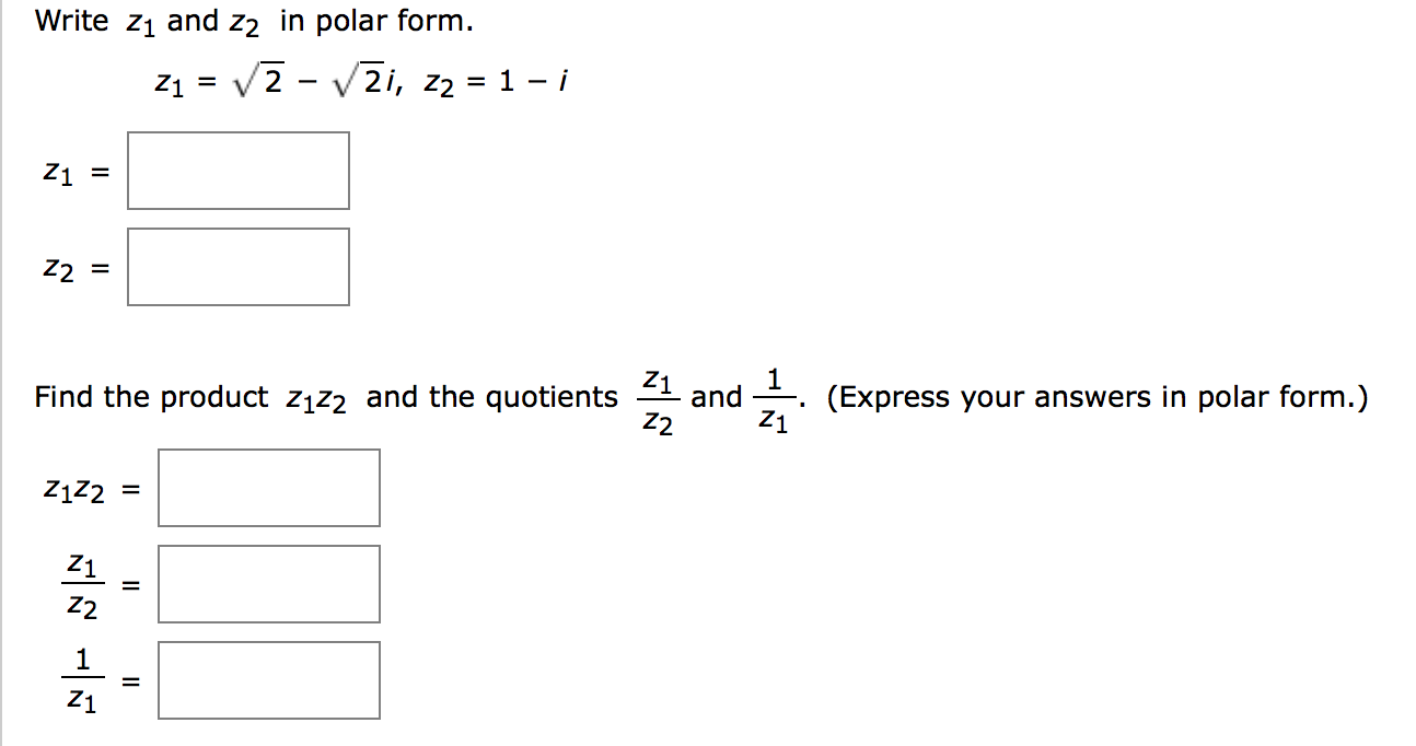 Solved Write z_1 and z_2 in polar form. Z_1 = square root 2 | Chegg.com