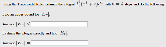 Solved Using the Trapezoidal Rule: Estimate the integral | Chegg.com