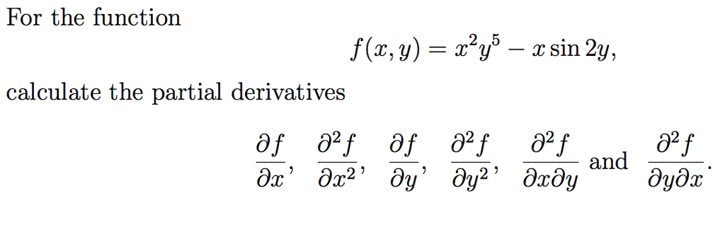 Solved For the function calculate the partial derivatives | Chegg.com