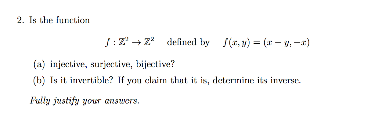 Solved Is the function f : Z^2 rightarrow Z^2 defined by | Chegg.com