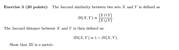 Exercise 3 (20 points): The Jaccard similarity | Chegg.com