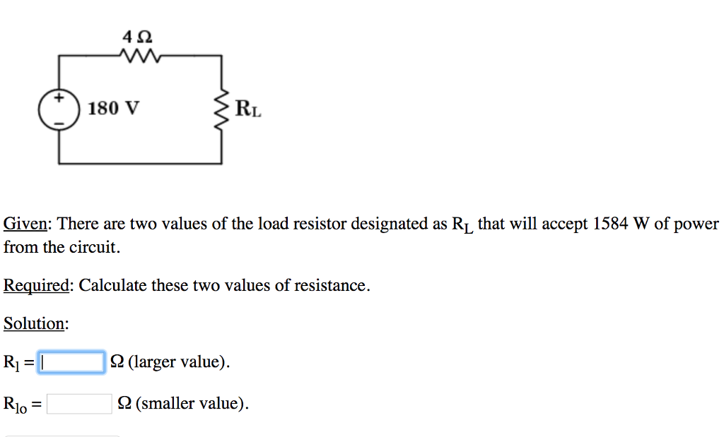 Solved 4Ω Φ180v RL Given: There are two values of the load | Chegg.com