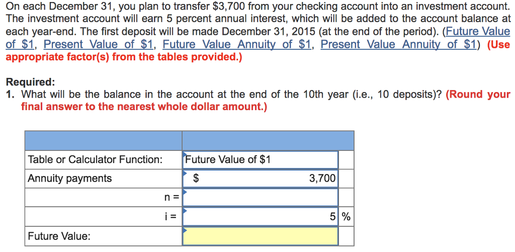 Solved On each December 31, you plan to transfer $3,700 from | Chegg.com