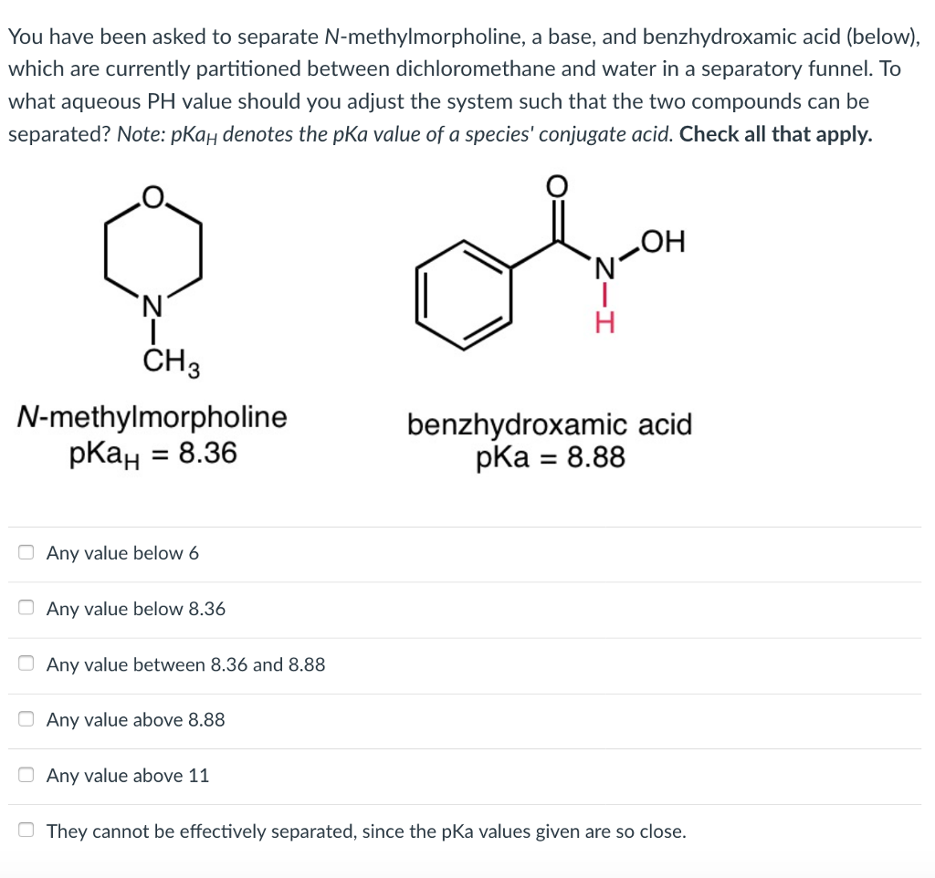 Solved You have been asked to separate N-methylmorpholine, a | Chegg.com