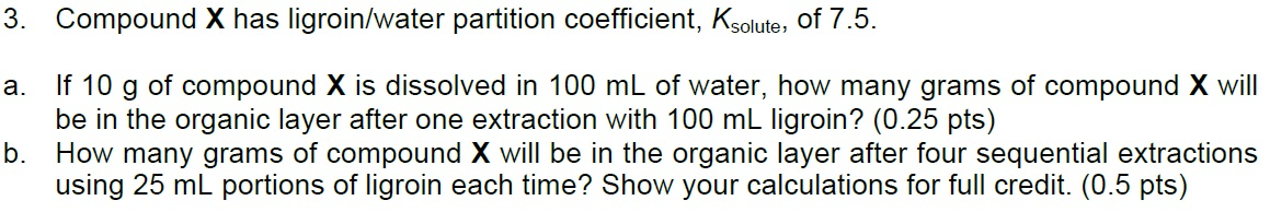 Solved 3. Compound X has ligroin/water partition | Chegg.com