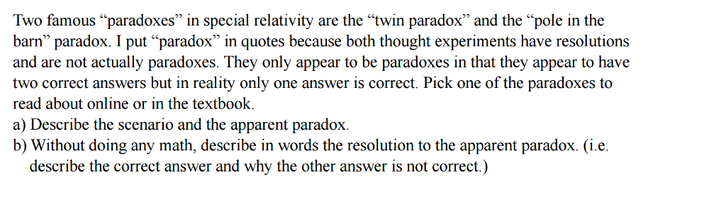 Solved Two famous "paradoxes" in special relativity arc the | Chegg.com