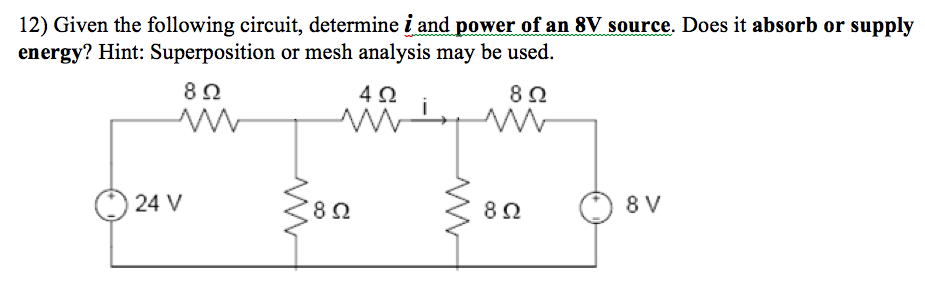 Solved Given the following circuit, determine i and power of | Chegg.com