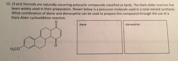 Solved Steroids are naturally occurring polycyclic compounds | Chegg.com