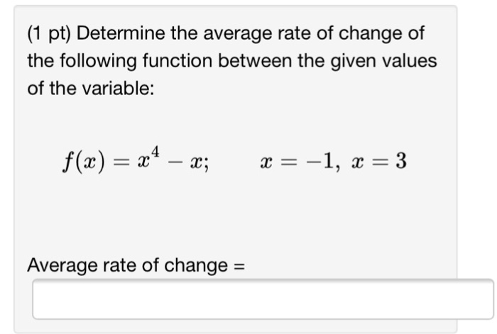 Solved Determine the average rate of change of the following | Chegg.com