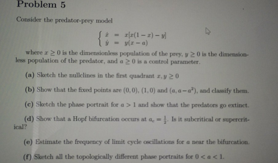 Solved Problem 5 Consider the predator-prey model y(z-a) | Chegg.com