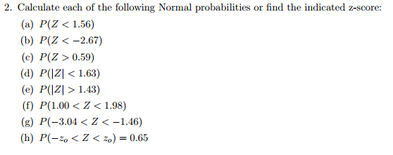 Solved Calculate of the following Normal probabilities or | Chegg.com