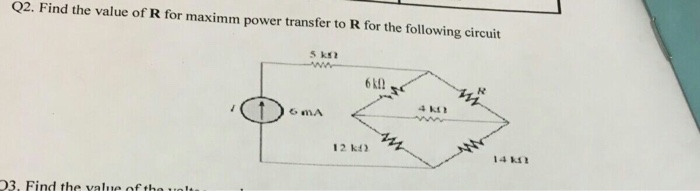 Solved Find the value of R for maximum power transfer to R | Chegg.com