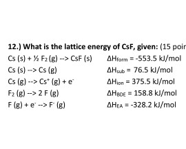 Solved 12.) What is the lattice energy of CsF, given 15 poin | Chegg.com