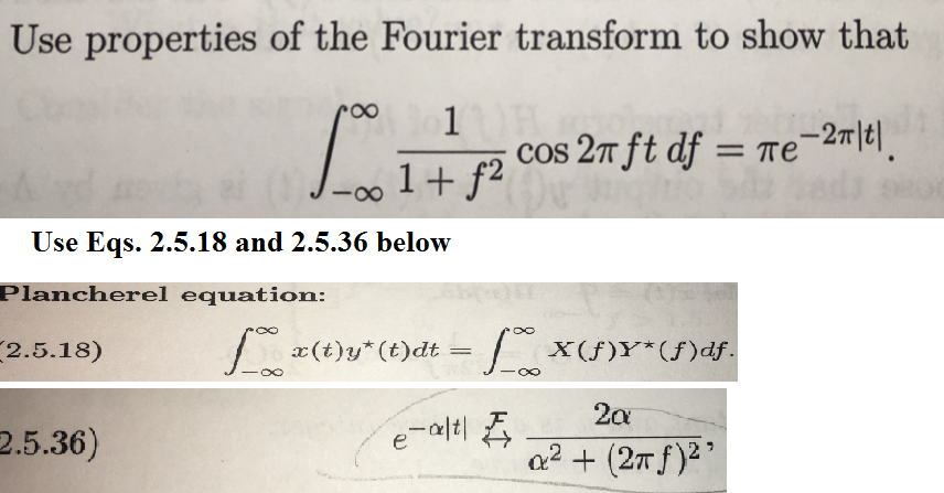 Solved Use properties of the Fourier transform to show that | Chegg.com
