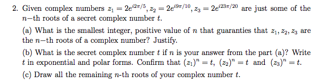 Solved 2. Given complex numbers z'?ei2r/5,22 = 2ei9m/10,23 = | Chegg.com