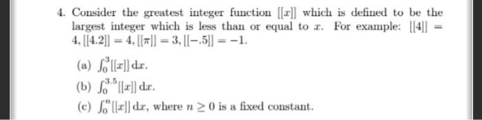 Solved Consider the greatest integer function [[x]] which is | Chegg.com