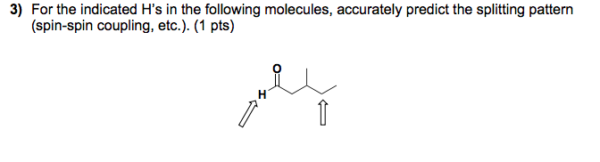 Solved 3) For the indicated H's in the following molecules, | Chegg.com