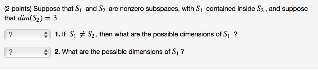 Solved Suppose that S_1 and S_2 are nonzero subspaces, with | Chegg.com