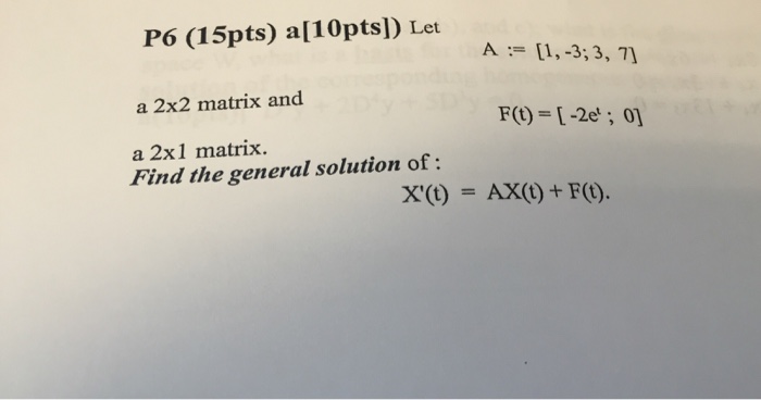 Solved P6 (15pts) a[10pts]) Let a 2x2 matrix and a 2x1 | Chegg.com