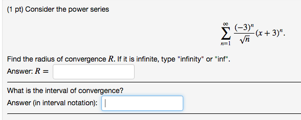 Solved Consider the power series Sigma^infinity_n=1 | Chegg.com