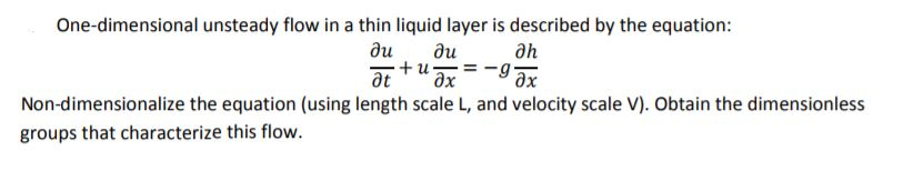 Solved One-dimensional unsteady flow in a thin liquid layer | Chegg.com