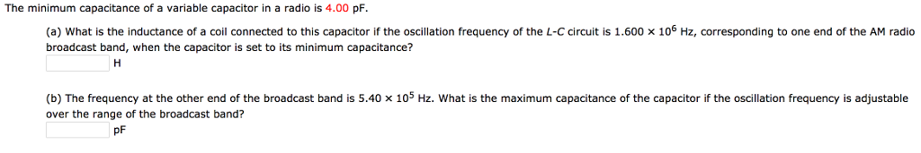 Solved The minimum capacitance of a variable capacitor in a | Chegg.com