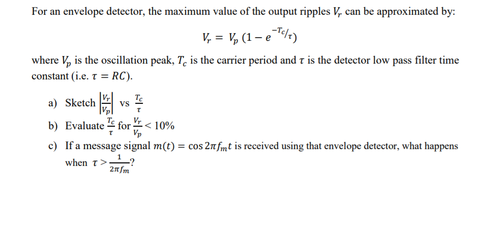 Solved For an envelope detector, the maximum value of the | Chegg.com