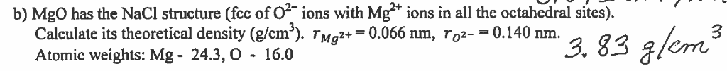 Solved b) MgO has the NaCl structure (fcc of O^2- ions with | Chegg.com