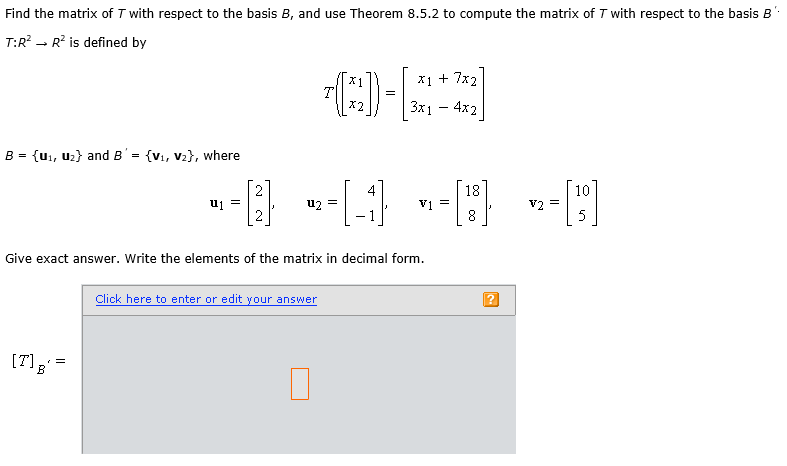 Solved Find the matrix of T with respect to the basis B, and | Chegg.com