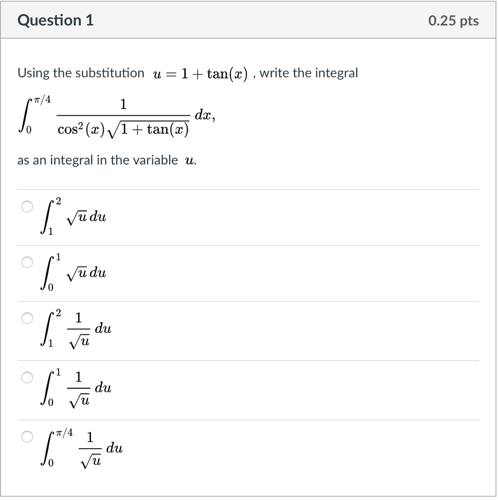 Solved Question 1 0.25 pts Using the substitution u 1 + | Chegg.com