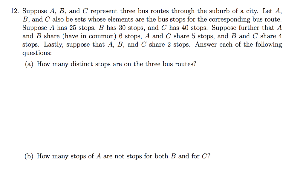 Solved 12. Suppose A, B, and C represent three bus routes | Chegg.com