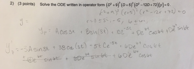 Solved Solve the ODE written in operator form (D^2 + 9)^3 (D | Chegg.com