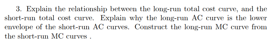 Solved 3. Explain the relationship between the long-run | Chegg.com