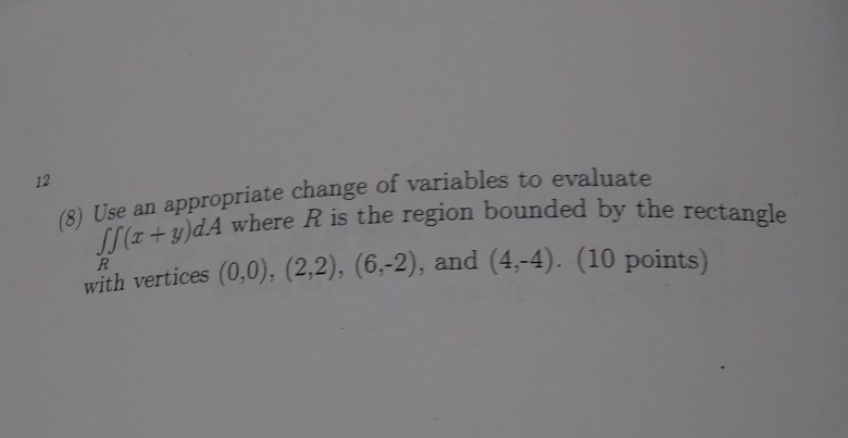 Solved Use an appropriate change of variables to evaluate | Chegg.com