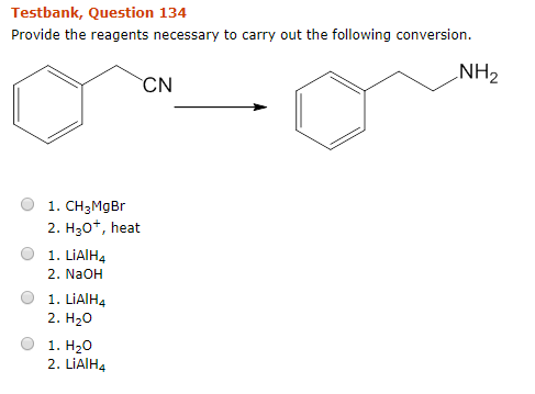 Solved Testbank, Question 134 Provide the reagents necessary | Chegg.com
