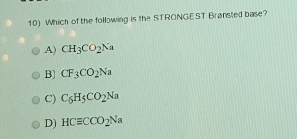 Solved Which of the following is the STRONGEST Bronsted | Chegg.com