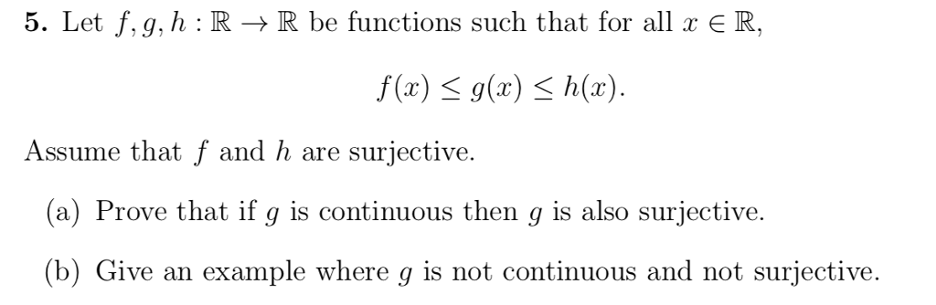 Solved 5. Let f, g, h : R → R be functions such that for all | Chegg.com
