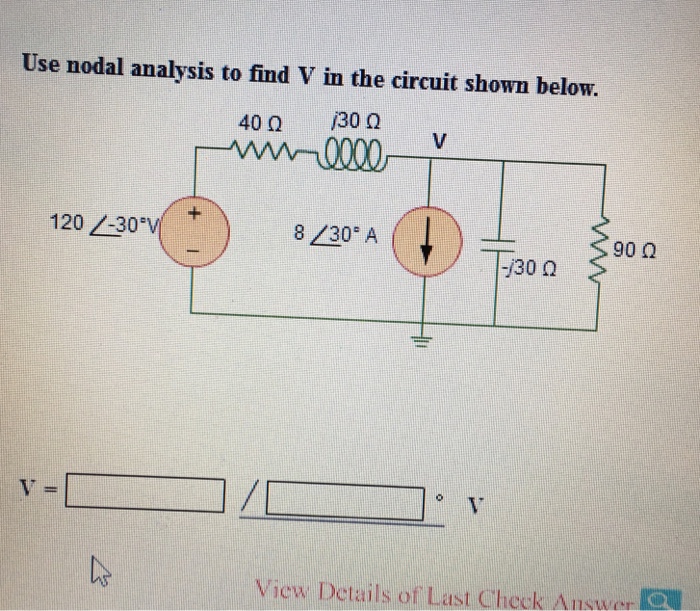 Solved Use nodal analysis to find V in the circuit shown | Chegg.com