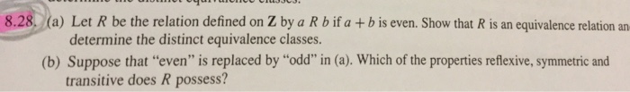 Solved Let R be the relation defined on Z by a R b if a + b | Chegg.com