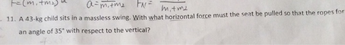 Solved A 43-kg child sits in a massless swing. With what | Chegg.com