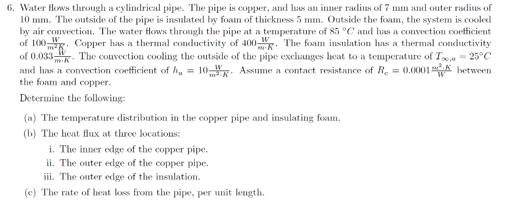 Solved 6. Water flows through a cylindrical pipe. The pipe | Chegg.com