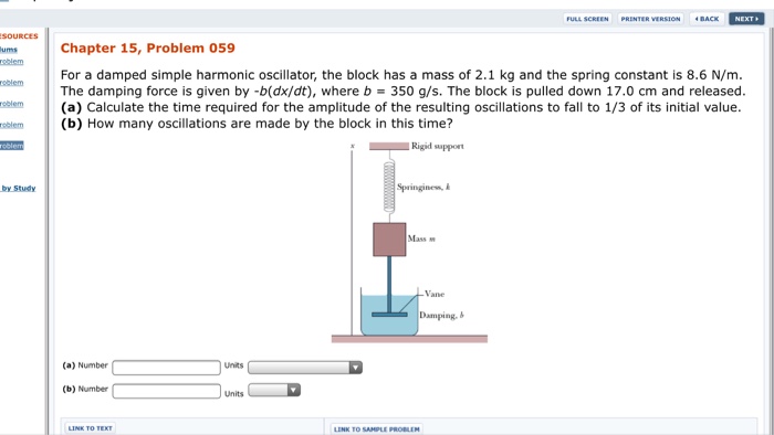 Solved For a damped simple harmonic oscillator, the block | Chegg.com
