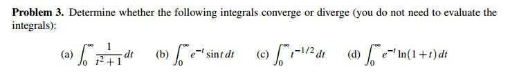 Solved Determine whether the following integrals converge or | Chegg.com