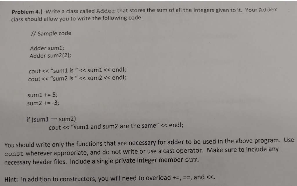 Solved Problem 4.) Write a class called Adder that stores | Chegg.com