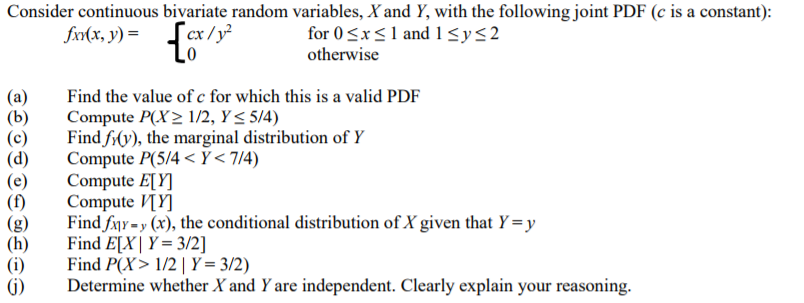 Solved Consider continuous bivariate random variables, X and | Chegg.com Solved Consider continuous bivariate random variables, X and | Chegg.com