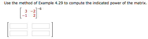 Solved Use the method of Example 4.29 to compute the | Chegg.com