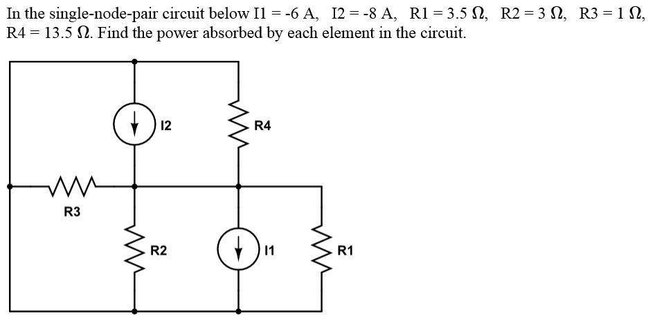 Solved In the single-node-pair circuit below I1 = -6 A, I2 = | Chegg.com
