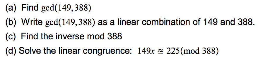 Solved Find gcd(149, 388) Write gcd(149, 388) as a linear | Chegg.com