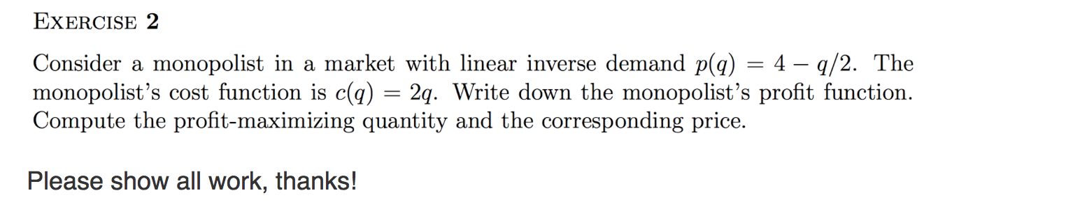 Solved Consider a monopolist in a market with linear inverse | Chegg.com